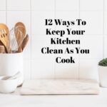 Clean As You Go: Tips To Stay Organized While Cooking | Olives for Dinner